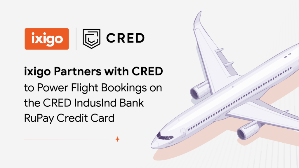 ixigo Partners with CRED to Power Flight Bookings for the Newly ...